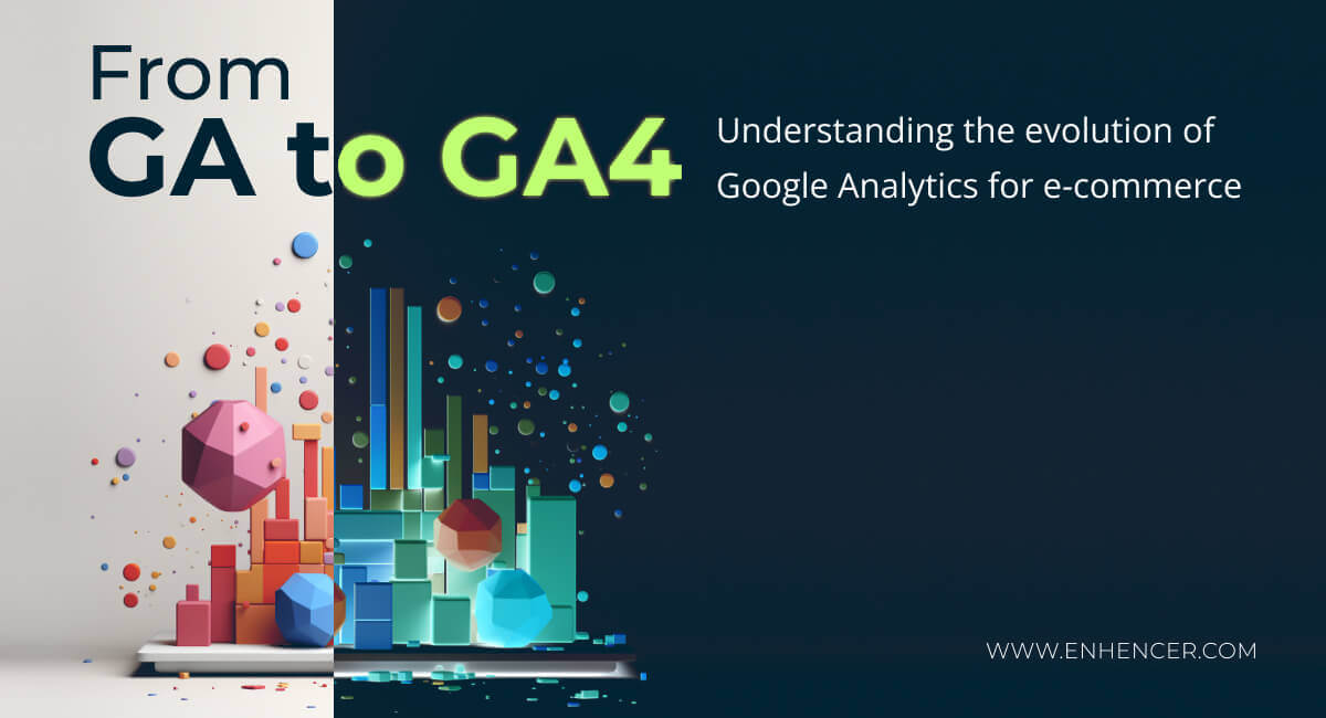 Understanding The Evolution Of Google Analytics For E-commerce | Enhencer