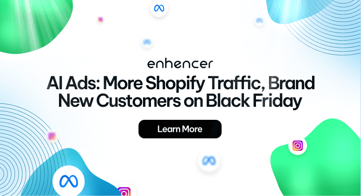 AI Ads: More Shopify Traffic, Brand New Customers on Black Friday ...